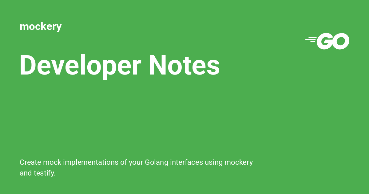 Developer Notes - mockery